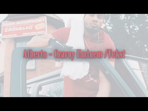 Alberto - Czarny Eminem /Tekst