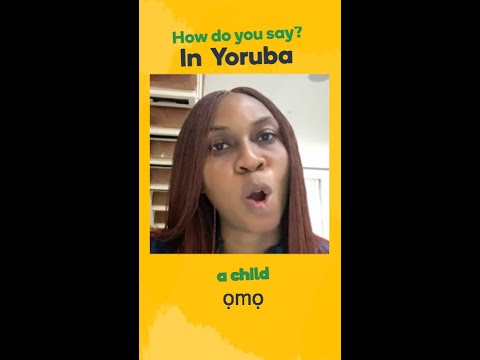 How to say 'a child' in Yoruba - Learn Yoruba fast with Memrise