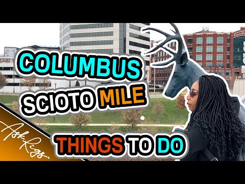 Things To Do In Columbus, Ohio: The Scioto Mile | #AskRigs (Sharyn Rigsbee)
