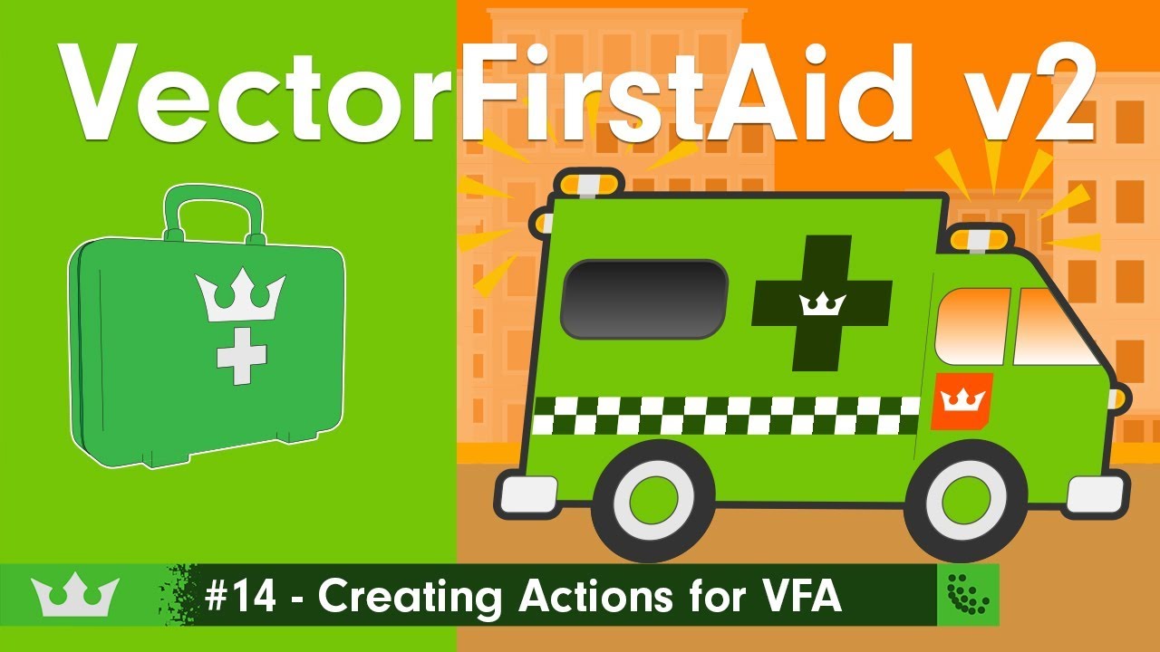 14: VectorFirstAid v2 - Creating Actions for VFA