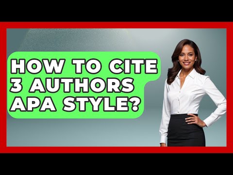 How To Cite 3 Authors APA Style? - The Language Library