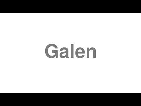 How to Pronounce "Galen"