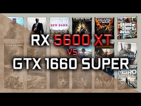 RX 5600 XT vs GTX 1660 Super Benchmarks | 59 tests