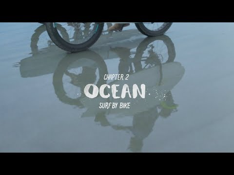 WATER CYCLE | CHAPTER 2 - SURF BY BIKE