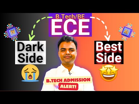 BTech/BE ECE Admission 2025- Dark Side of ECE, Electronics Communication Engg Future Scope, Salary