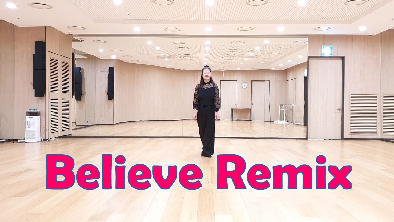 Believe Remix Line Dance (High Beginner Level)