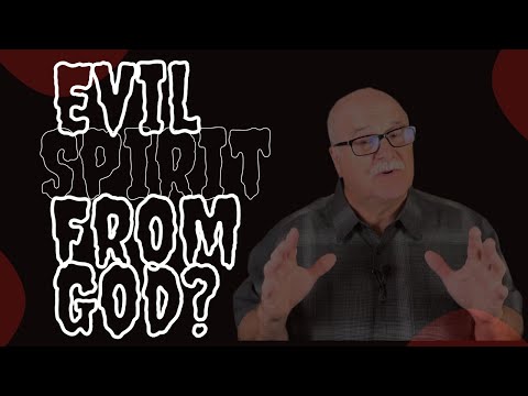 Evil Spirit From God?
