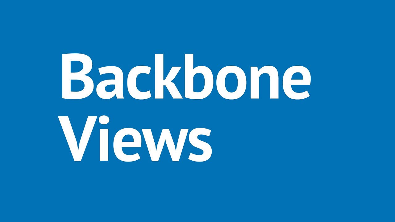 Backbone.js Tutorial Part 9 - Backbone.js Views: Creating Views