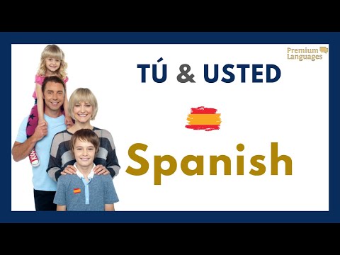 Spanish - ¿Tú o Usted?