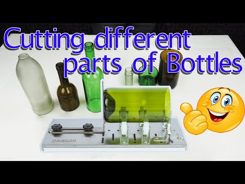 How to cut different parts of Glass bottles with OAIEGSD Glass Bottle Cutter