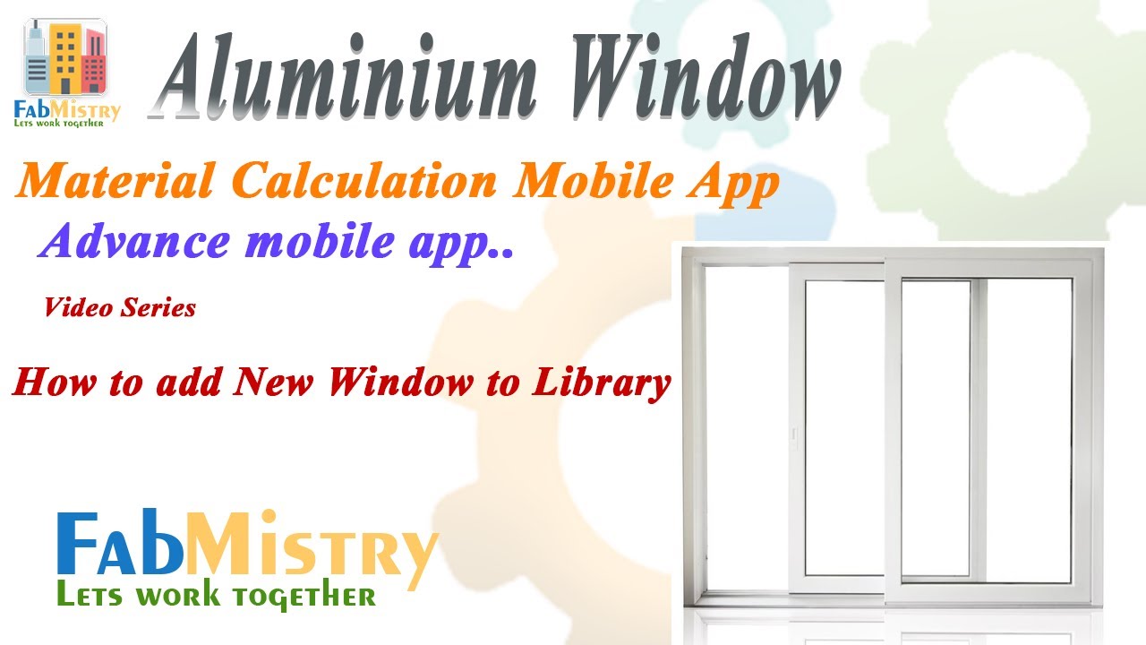 Aluminium Window material calculation Mobile app