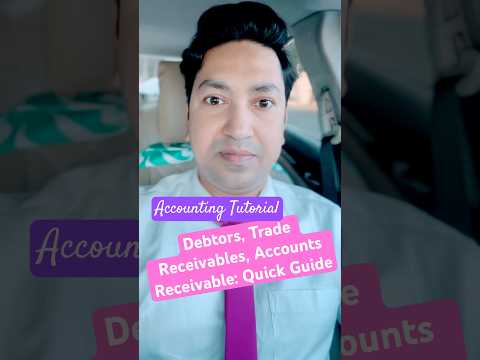 Debtors = Trade Receivables = Accounts Receivable? Accounting Explained!