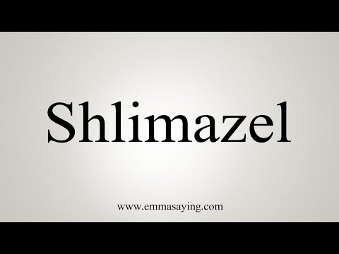 How To Say Shlimazel
