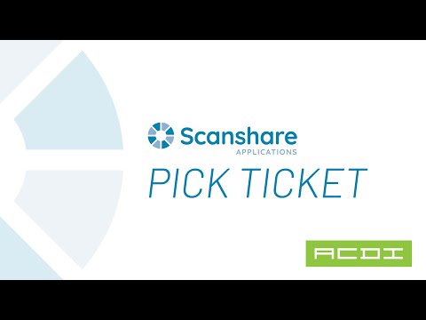 Scanshare from ACDI - Pick Ticket Workflow Tutorial