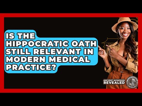 Is The Hippocratic Oath Still Relevant In Modern Medical Practice? - Ancient Wonders Revealed