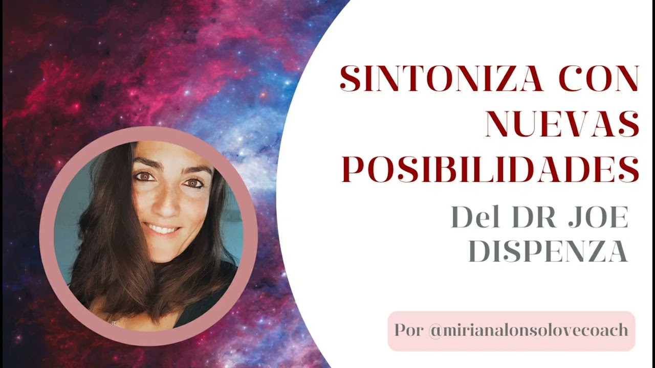 🎧Meditación Guiada: Sintoniza con nuevas posibilidades~DR. JOE DISPENZA~
