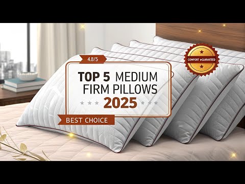 Top 5 Best Medium Firm Pillows in 2025 – Ultimate Comfort & Support!