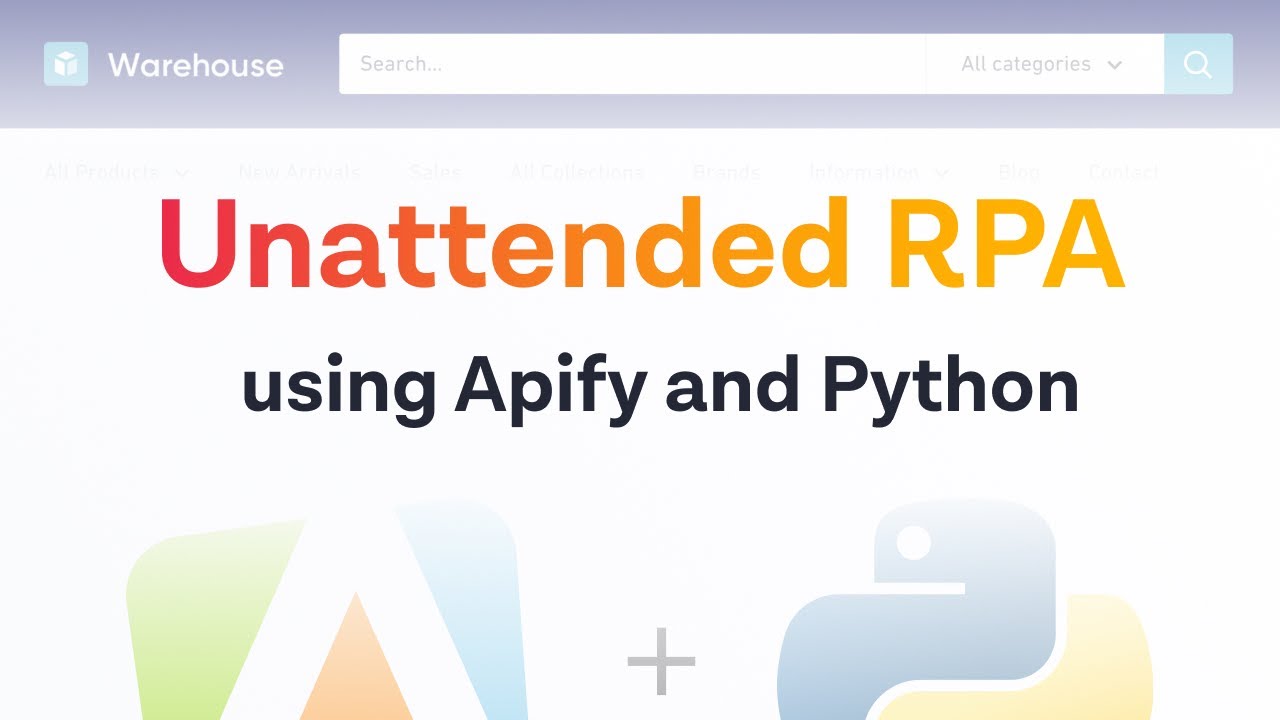Tutorial: Using Apify and Python for unattended RPA