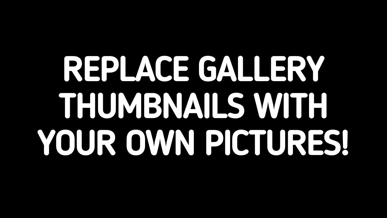 REPLACE GALLERY THUMBNAILS WITH BETTER PICTURES! | The Sims 4