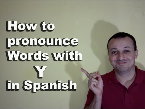 How to Pronounce Y in Spanish - Spanish Pronunciation Guide FAQ's