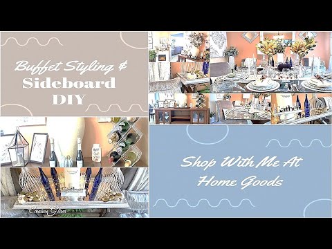 NEW! Buffet Styling & Sideboard DIY || Shop With Me At HOME GOODS || Credenza Styling Ideas