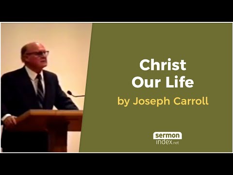 Joseph Carroll: Christ Our Life | Revitalizing Pastors