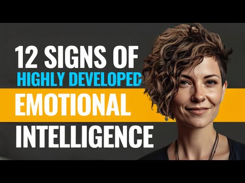 12 Signs of Highly Developed Emotional Intelligence (Daily Development)