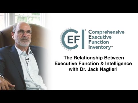 CEFIĀ® & CEFIĀ® Adult | The Relationship Between Executive Function & Intelligence | Dr. Jack Naglieri