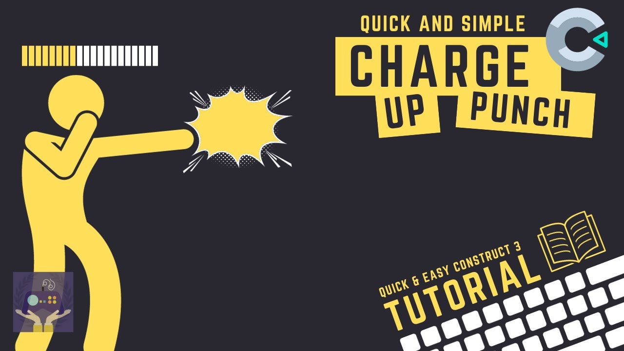 Construct 3 Tutorial - 1 Button Charge Punch (Eventually)