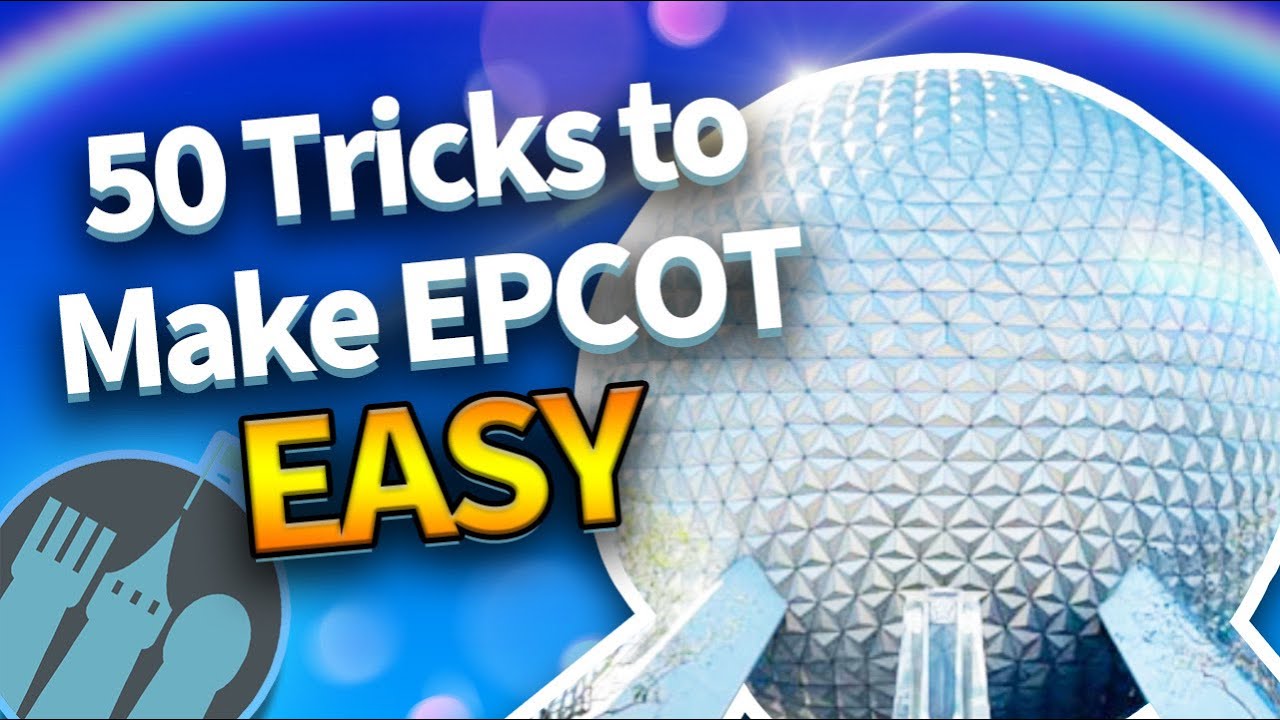 MyDisneyFix | 50 Easy Tricks That Make EPCOT So Much Better | DFBGuide
