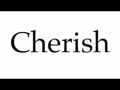 How to Pronounce Cherish