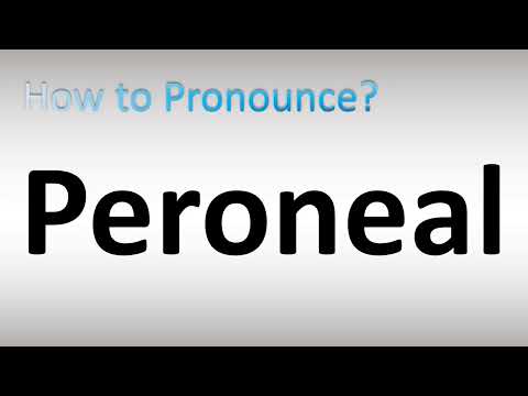 How to Pronounce Peroneal