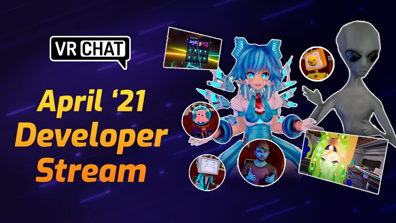 VRChat Developer Stream - April 2021