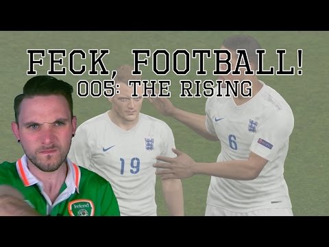 Feck, Football! - 005: The Rising