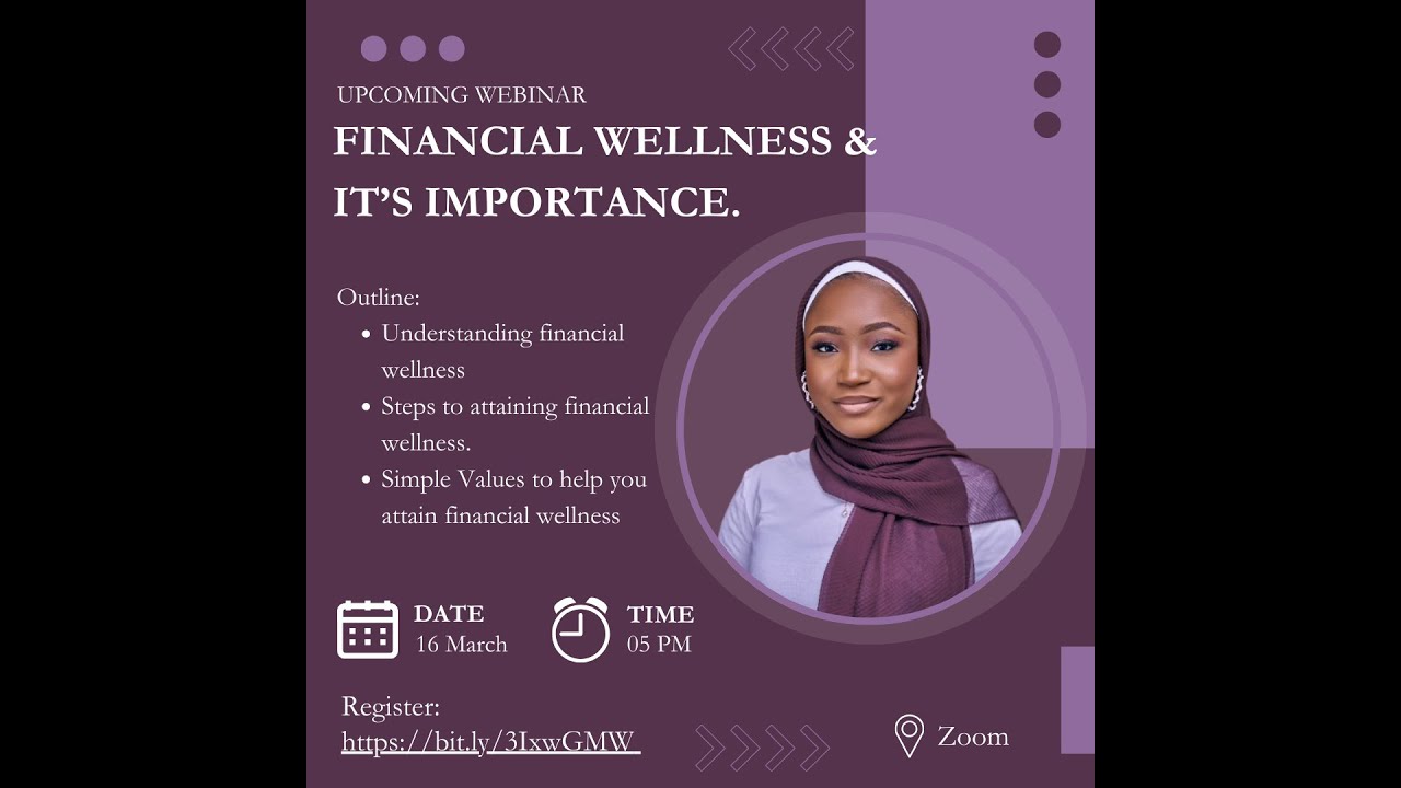 Webinar Session 1: Financial Wellness & Why Its Important