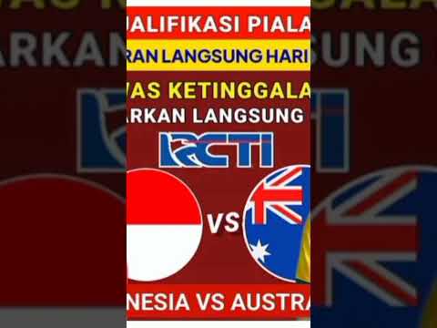 Jadwal pertandingan INDONESIA VS AUSTRALIA hari ini live di RCTI dan GTV .#timnasday