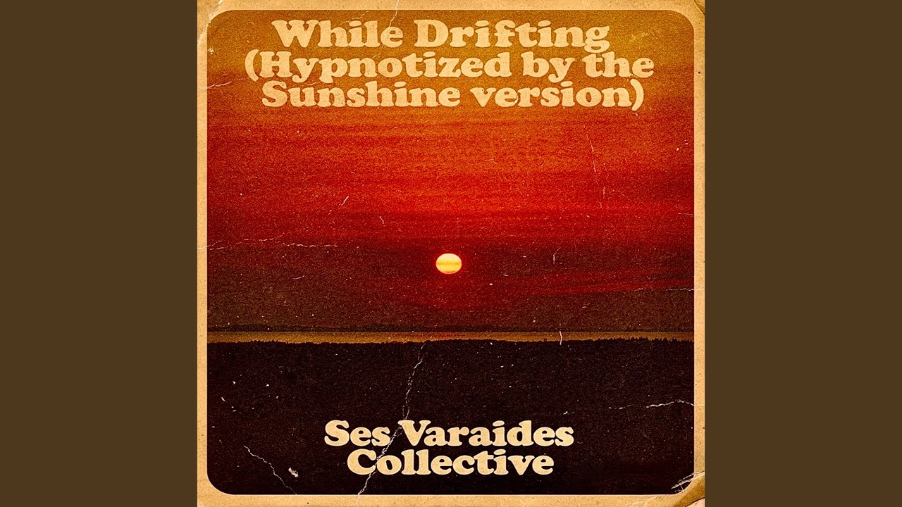While Drifting (Hypnotized by the Sunshine Version)