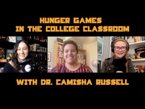 Episode 36 - Hunger Games in the College Classroom: A Chat with Dr. Camisha Russell