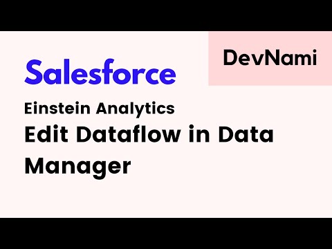 Learn Salesforce Einstein Analytics How to Edit Dataflow in Data Manager - Mind Luster