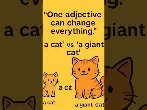 "One Adjective Can Change Everything!"From "a cat" to "a giant cat" — See the power of words! 🐱➡️🐯