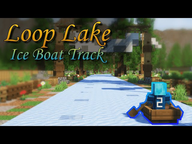 Loop Lake | Ice Boat Race Track Minecraft Map