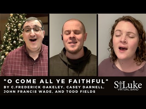 "O Come All Ye Faithful" North Point Worship - St. Luke Lutheran Church Virtual Band