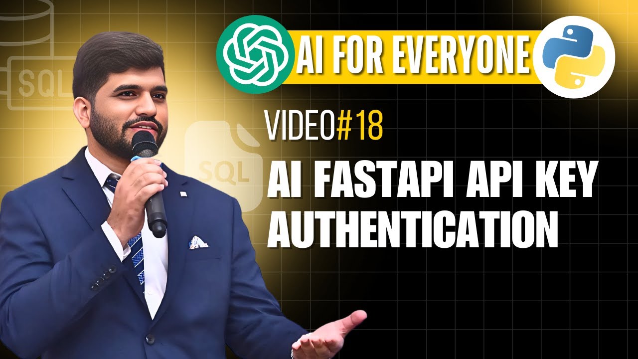 #18- API Key Authentication with FastAPI | Secure Your AI Applications