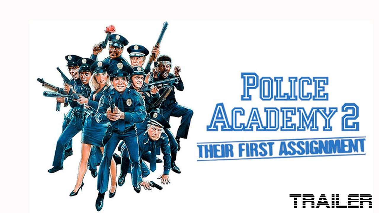 POLICE ACADEMY 2: THEIR FIRST ASSIGNMENT - OFFICIAL TRAILER - 1985