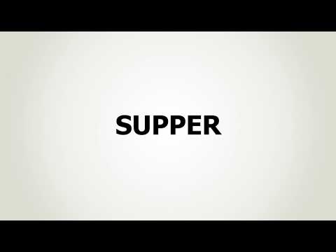 How to Pronounce Supper