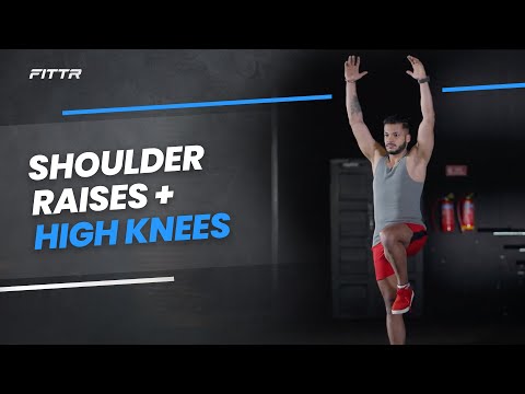 How To Do Shoulder Raises + High Knees | Exercise Video