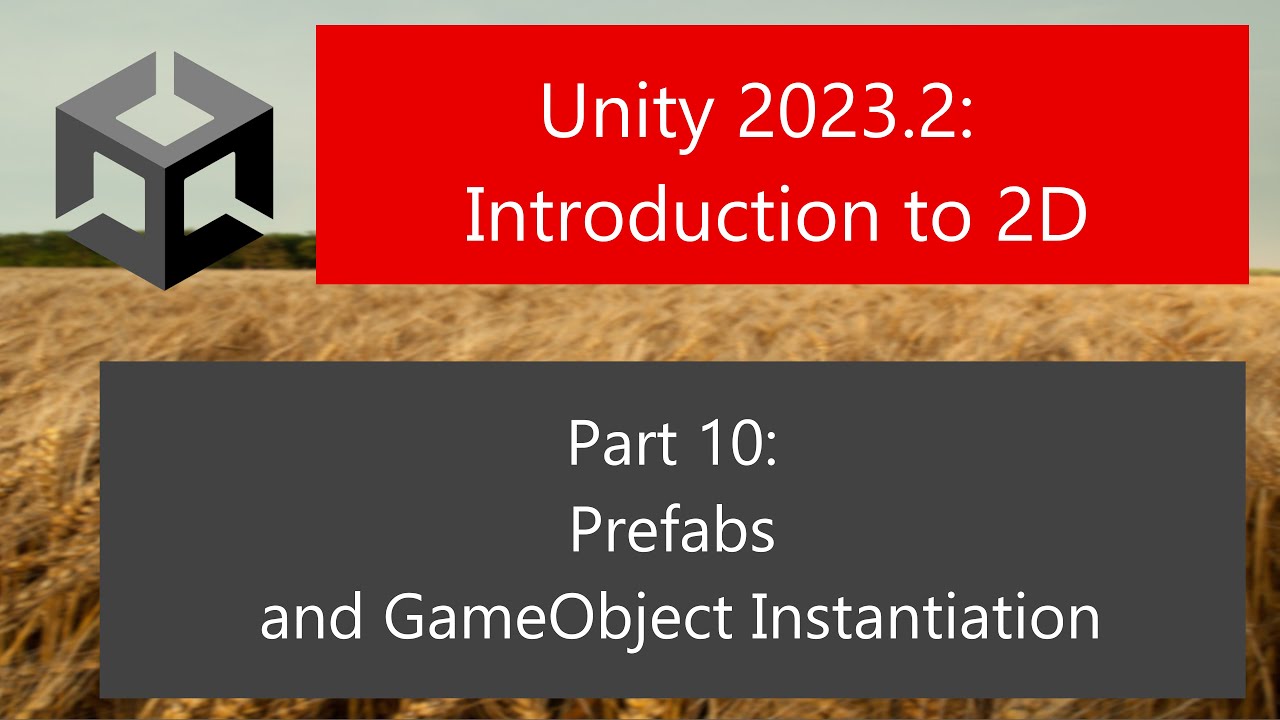Unity 2023.2: Introduction to 2D: Part 10: Prefabs and GameObject Instantiation