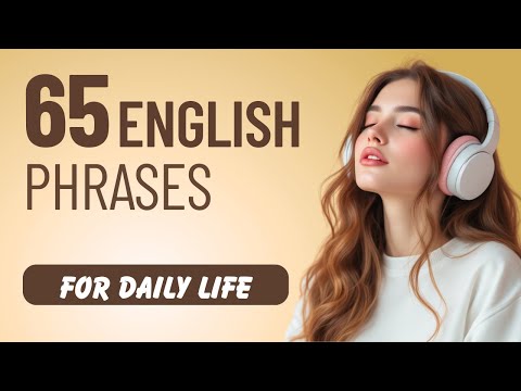 65 English Phrases for Everyday Conversations | Everyday English Listening & Speaking Practice
