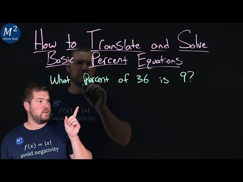 How to Translate and Solve Basic Percent Equations | What Percent of 36 is 9? | Part 5 of 6
