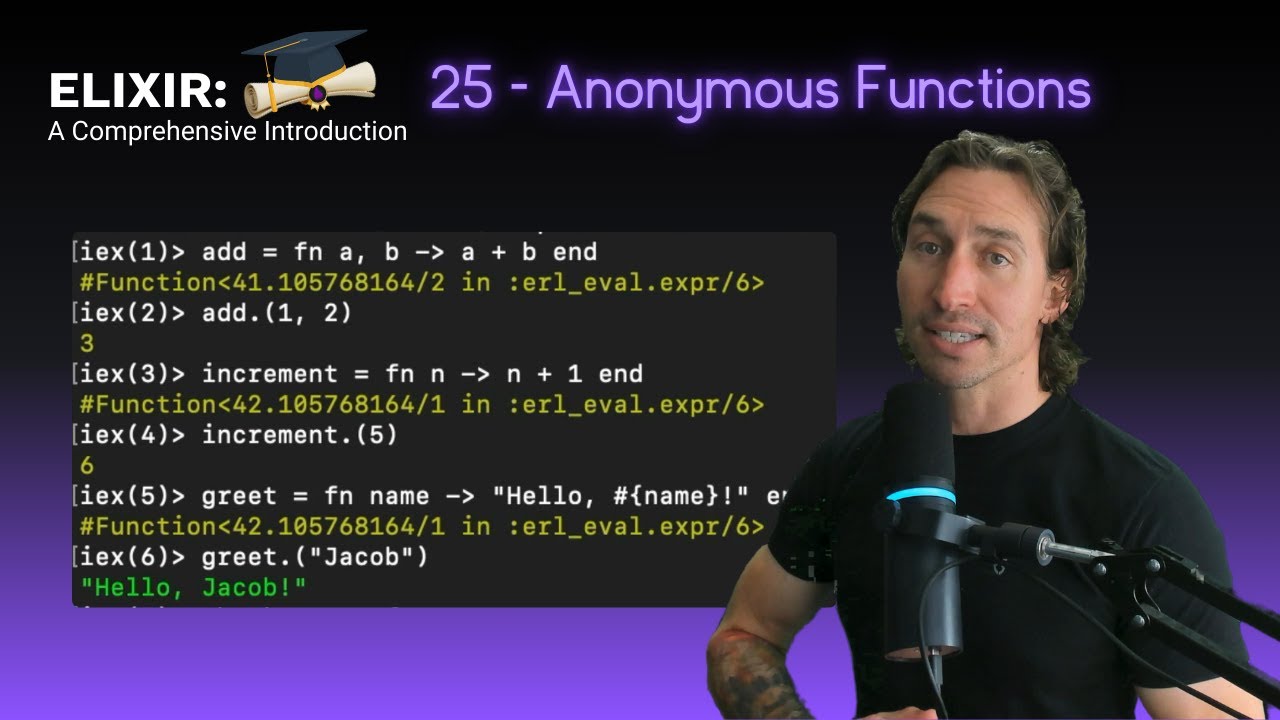 Elixir Full Course: 25 - Anonymous Functions